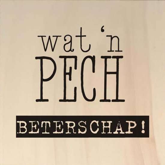 Wat een pech - Ansichtkaart hout – AAAndacht